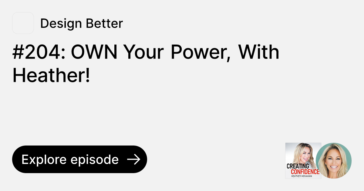#204: OWN Your Power, With Heather!