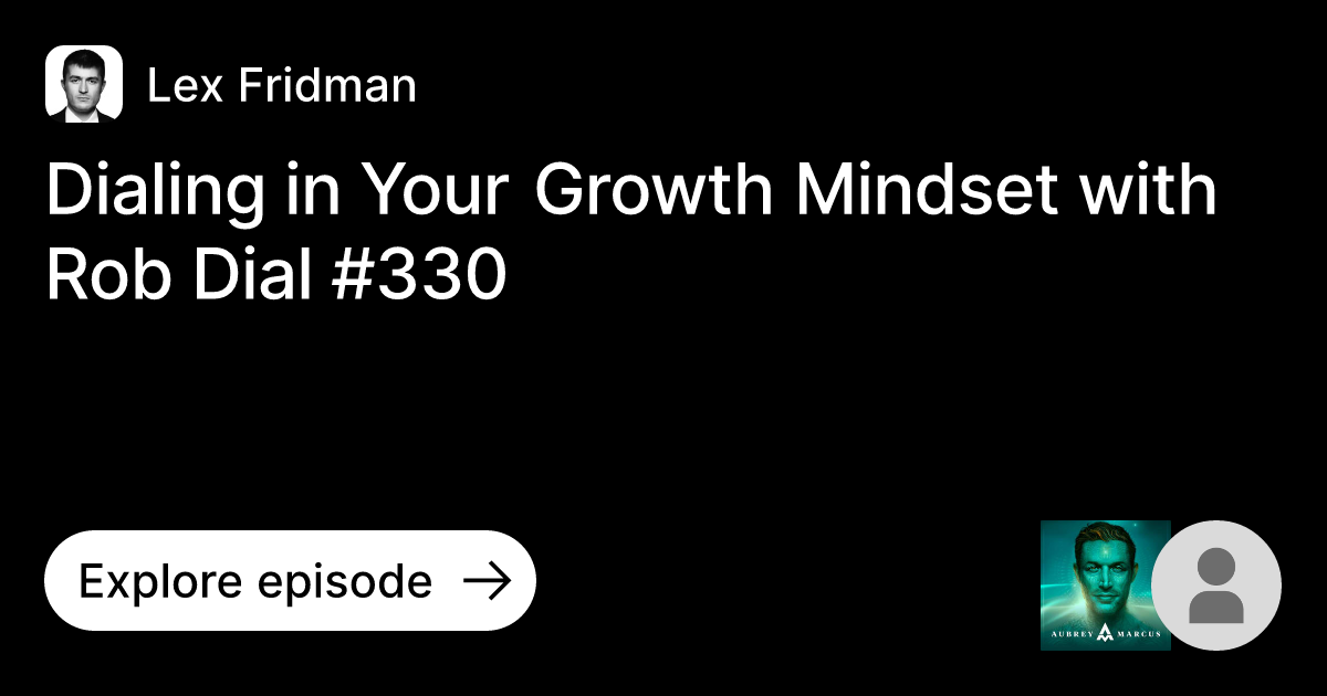 Dialing in Your Growth Mindset with Rob Dial #330