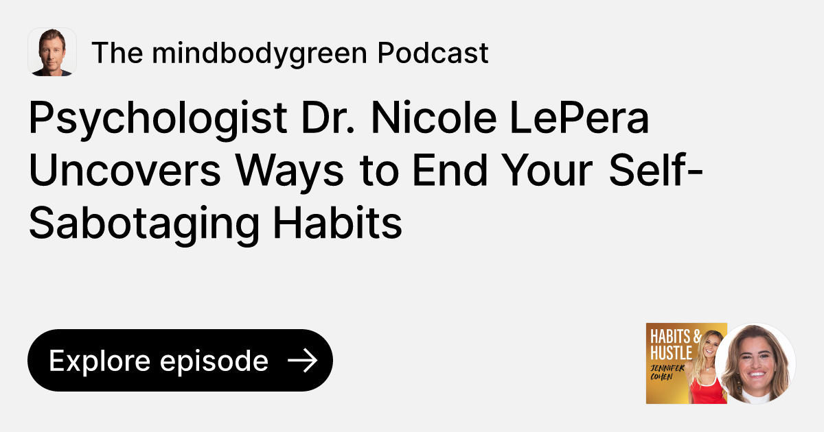 Episode: Psychologist Dr. Nicole LePera Uncovers Ways to End Your Self ...
