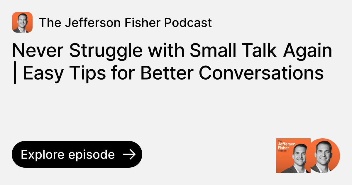 Episode: Never Struggle with Small Talk Again | Easy Tips for Better ...