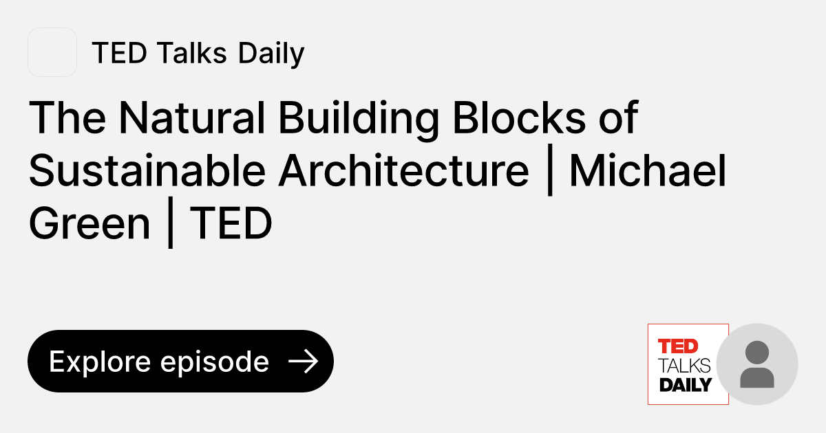 Episode: The Natural Building Blocks of Sustainable Architecture ...