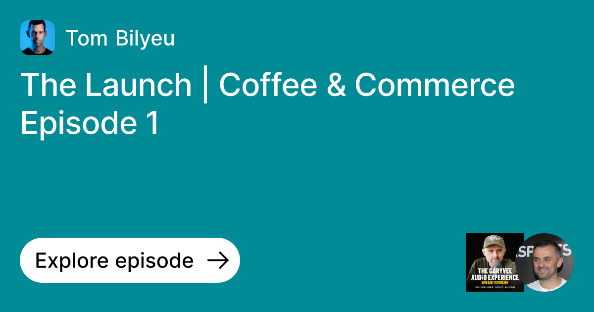 Episode: The Launch | Coffee & Commerce Episode 1 | Ask Tom Bilyeu