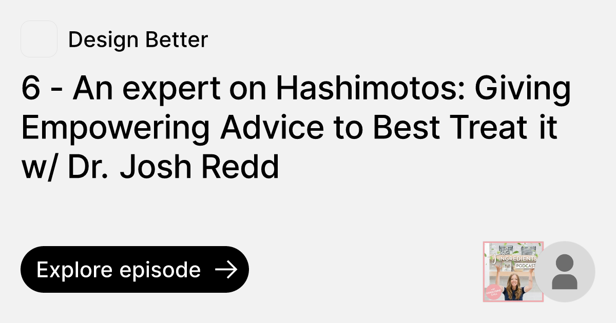Episode: 6 - An expert on Hashimotos: Giving Empowering Advice to Best ...