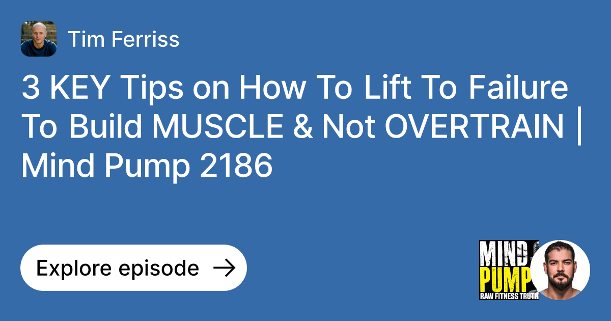 Episode: 3 KEY Tips on How To Lift To Failure To Build MUSCLE & Not ...