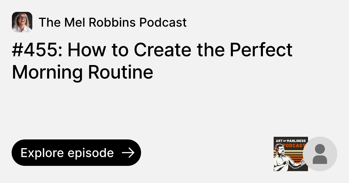 Episode: #455: How to Create the Perfect Morning Routine | Ask The Mel ...