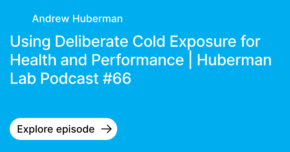 Episode: Using Deliberate Cold Exposure for Health and Performance ...