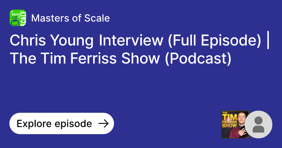 Episode: Chris Young Interview (Full Episode) | The Tim Ferriss Show ...