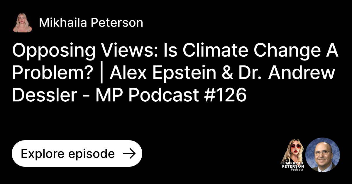 Episode: Opposing Views: Is Climate Change A Problem? | Alex Epstein ...