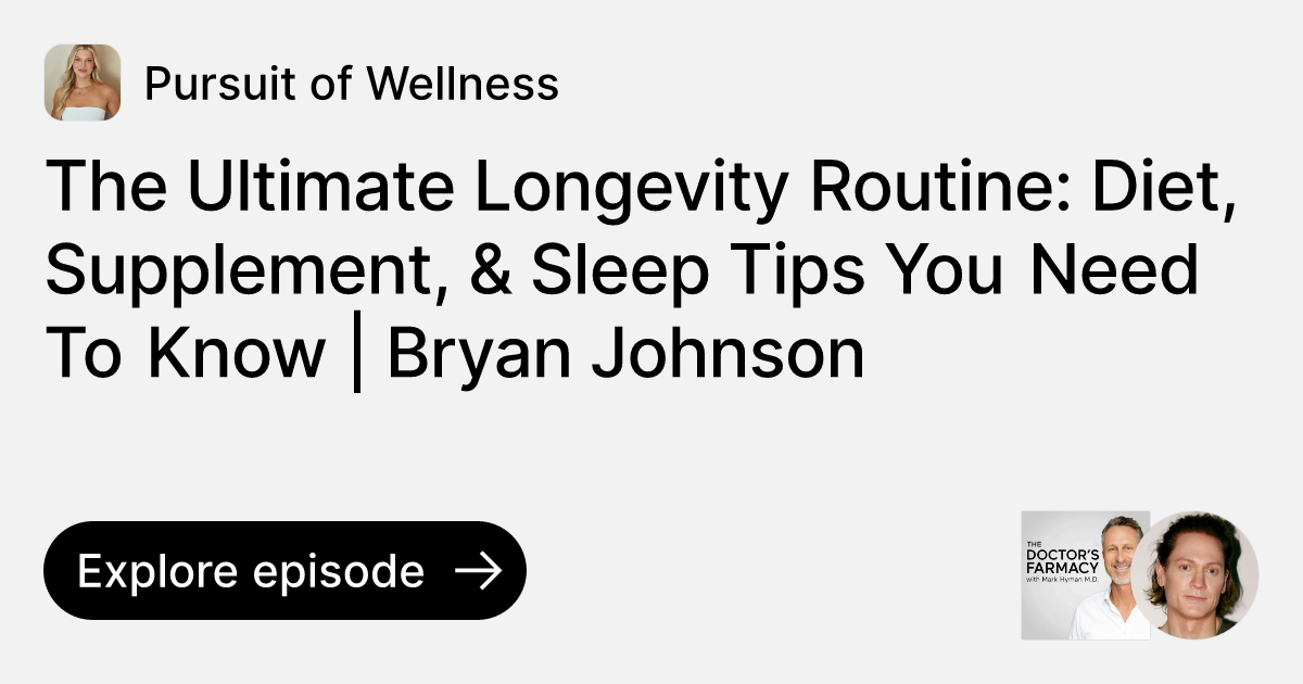 Episode: The Ultimate Longevity Routine: Diet, Supplement, & Sleep Tips ...