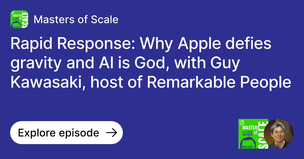 Episode: Rapid Response: Why Apple defies gravity and AI is God, with Guy Kawasaki, host of ...