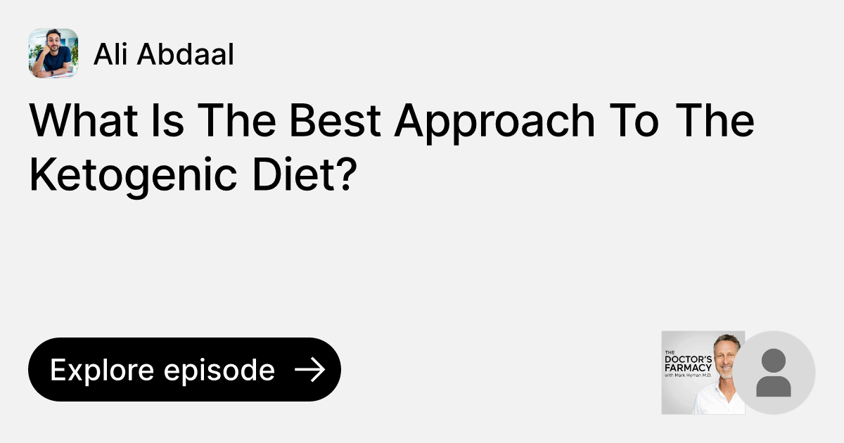 Episode: What Is The Best Approach To The Ketogenic Diet? | Ask Ali Abdaal