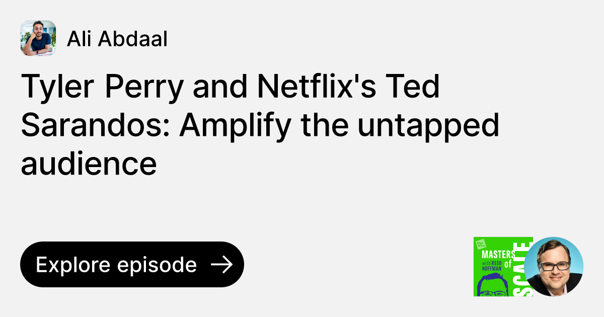 Episode: Tyler Perry and Netflix's Ted Sarandos: Amplify the untapped ...
