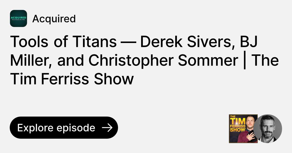 Episode: Tools of Titans — Derek Sivers, BJ Miller, and Christopher ...