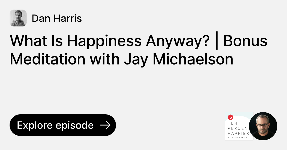 Episode: What Is Happiness Anyway? | Bonus Meditation with Jay ...