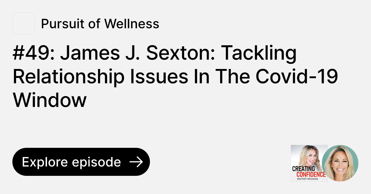 Episode: #49: James J. Sexton: Tackling Relationship Issues In The ...