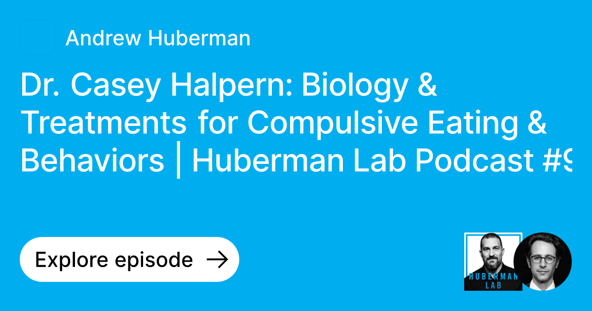 Episode: Dr. Casey Halpern: Biology & Treatments for Compulsive Eating ...