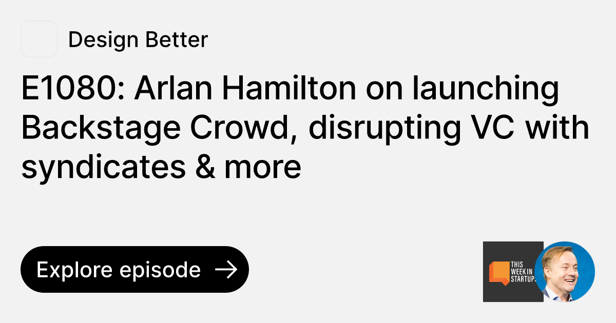 Episode: E1080: Arlan Hamilton on launching Backstage Crowd, disrupting ...