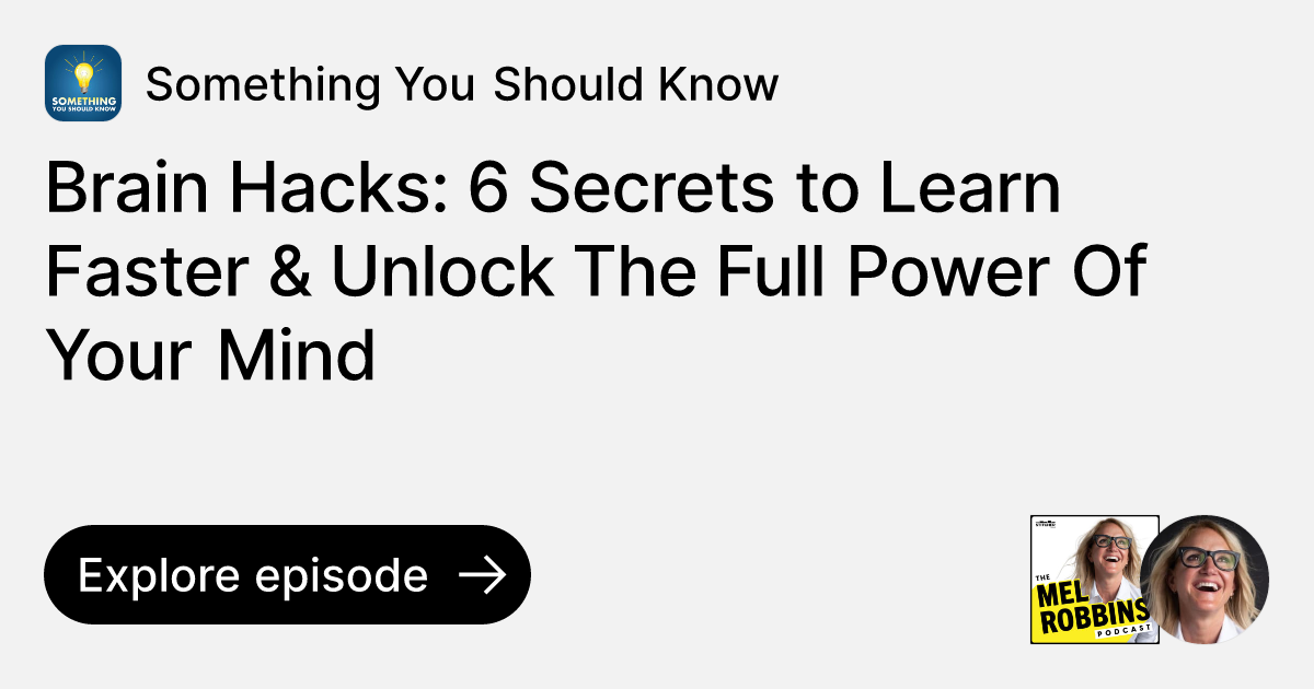 Episode: Brain Hacks: 6 Secrets to Learn Faster & Unlock The Full Power Of Your Mind | Ask ...