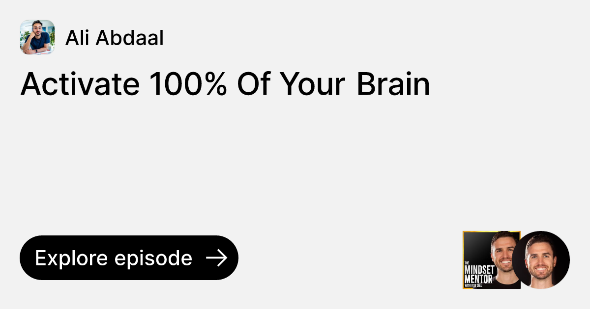 Episode: Activate 100% Of Your Brain | Ask Ali Abdaal