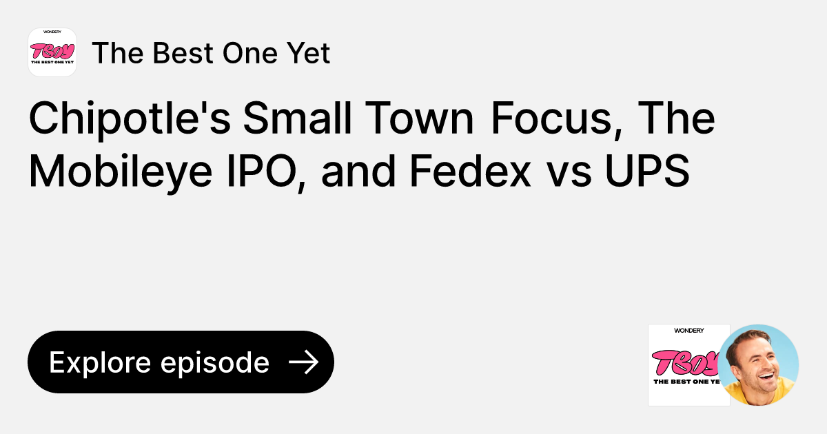 Episode: Chipotle's Small Town Focus, The Mobileye IPO, and Fedex vs ...