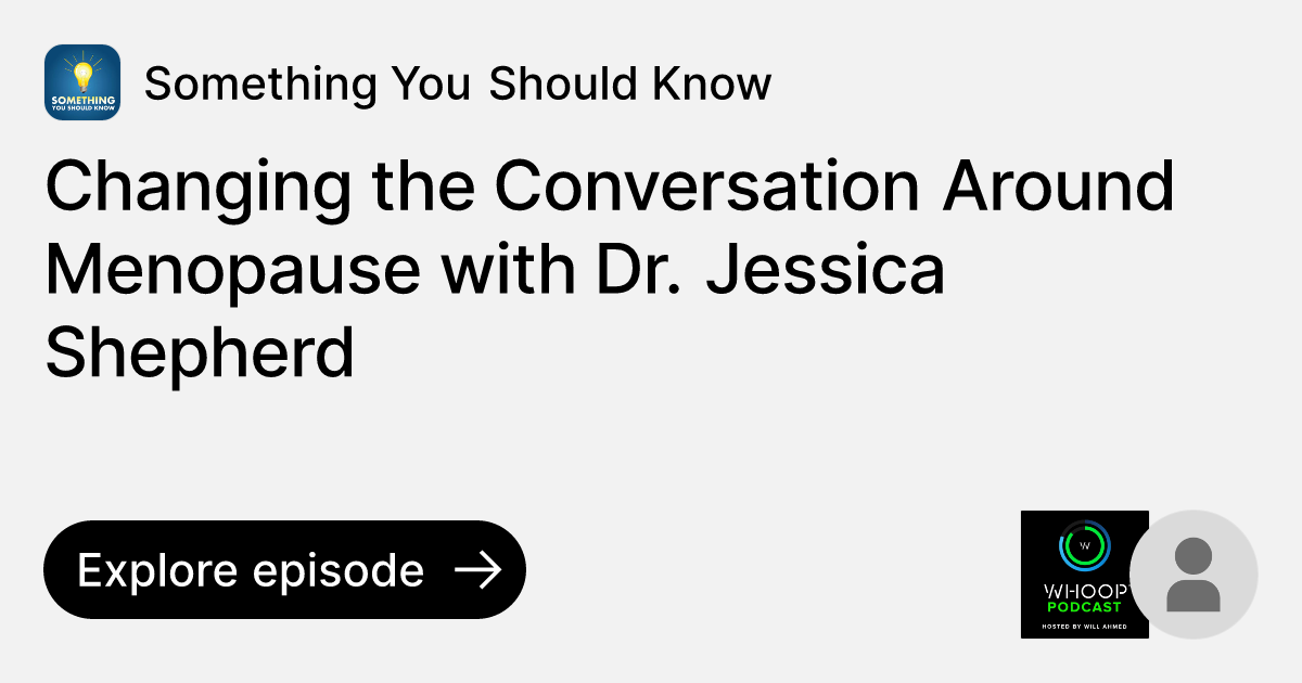 Episode: Changing the Conversation Around Menopause with Dr. Jessica ...