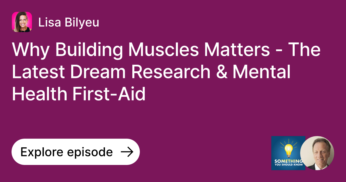 Episode: Why Building Muscles Matters - The Latest Dream Research ...