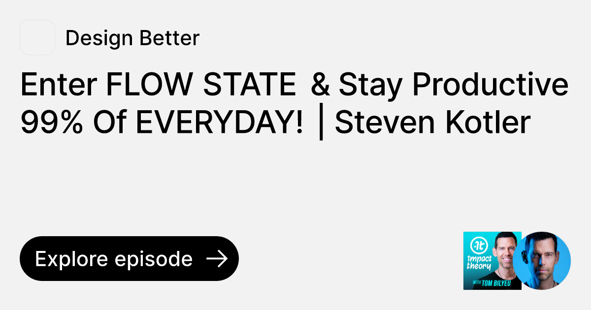 Episode: Enter FLOW STATE & Stay Productive 99% Of EVERYDAY! | Steven ...