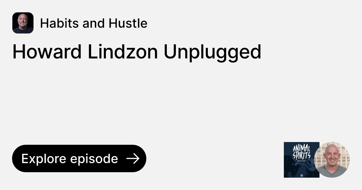 Episode: Howard Lindzon Unplugged | Ask Habits and Hustle