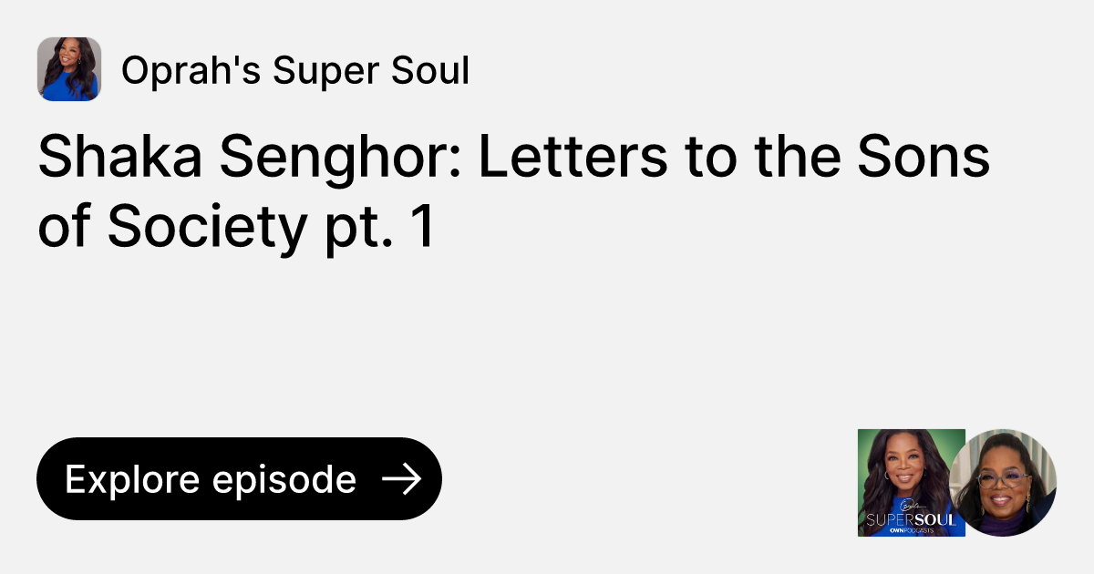 Episode: Shaka Senghor: Letters to the Sons of Society pt. 1 | Ask ...