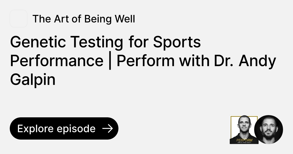 Episode: Genetic Testing for Sports Performance | Perform with Dr. Andy ...