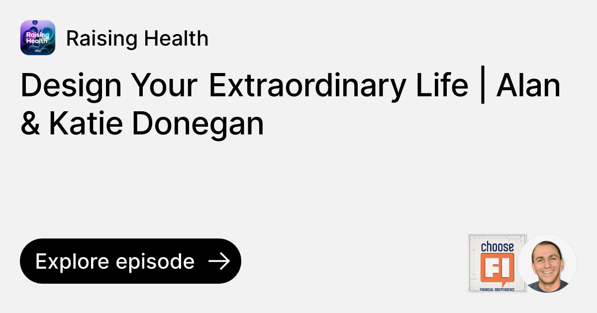 Episode: Design Your Extraordinary Life | Alan & Katie Donegan | Ask ...
