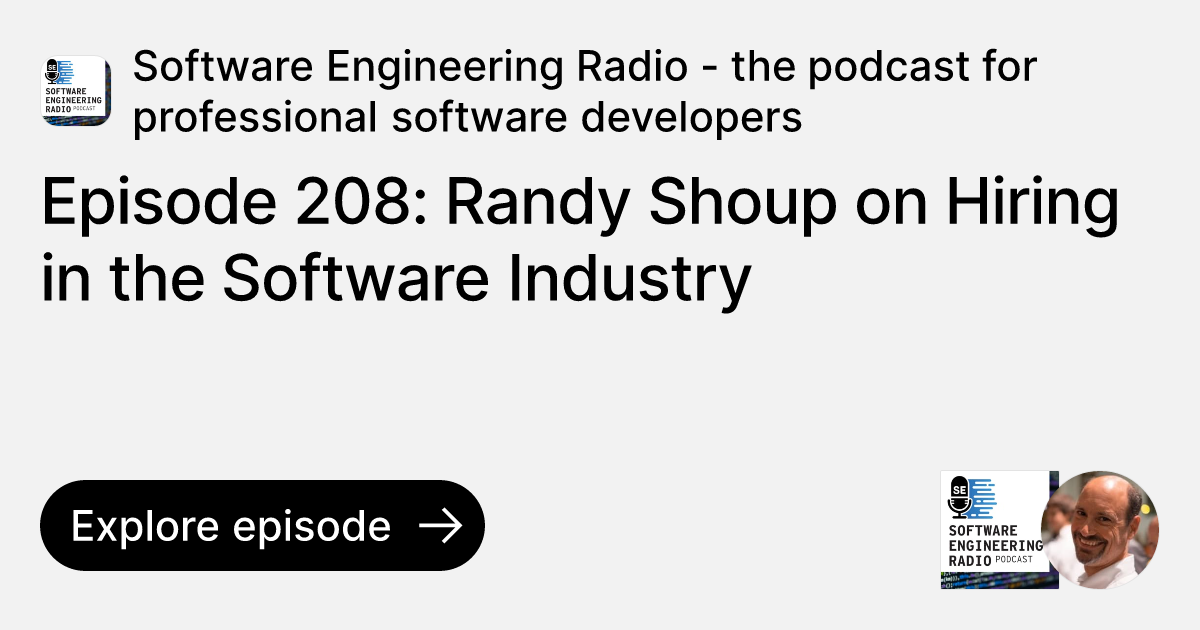 Episode: Episode 208: Randy Shoup on Hiring in the Software Industry | Ask Software Engineering ...