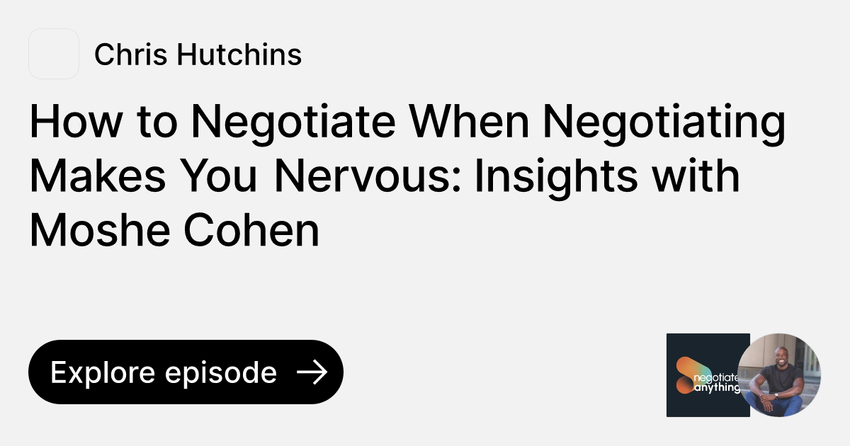 Episode: How to Negotiate When Negotiating Makes You Nervous: Insights ...