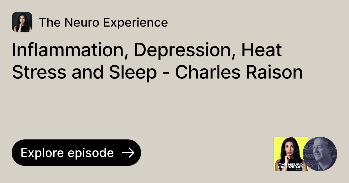 Episode: Inflammation, Depression, Heat Stress and Sleep - Charles ...