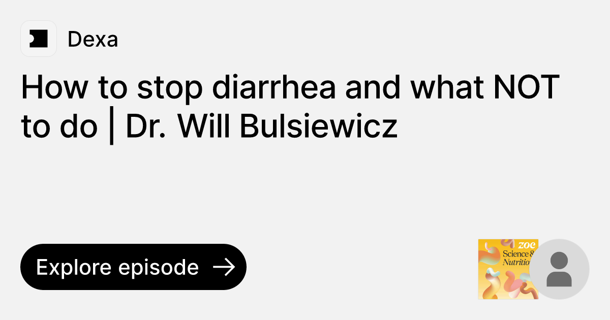 Episode: How to stop diarrhea and what NOT to do | Dr. Will Bulsiewicz ...