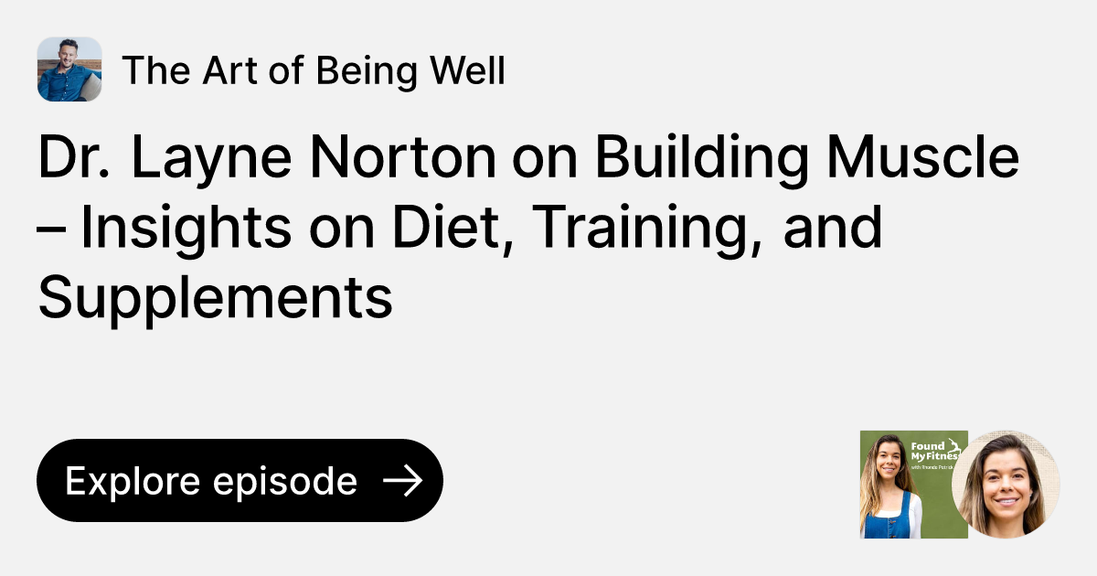 Episode: Dr. Layne Norton on Building Muscle – Insights on Diet ...