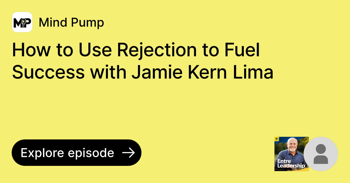Episode: How to Use Rejection to Fuel Success with Jamie Kern Lima ...