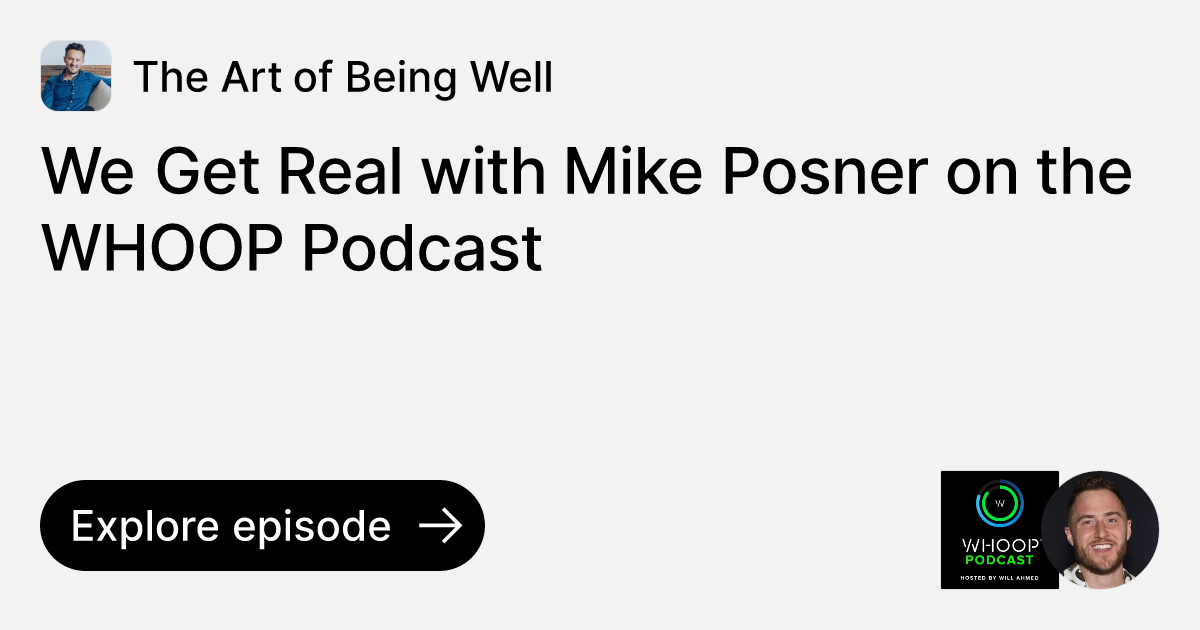 Episode: We Get Real with Mike Posner on the WHOOP Podcast | Ask The ...
