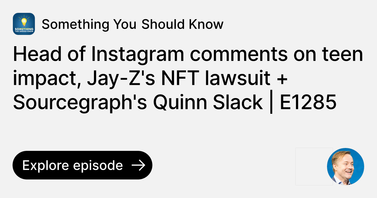 Episode: Head of Instagram comments on teen impact, Jay-Z's NFT lawsuit ...