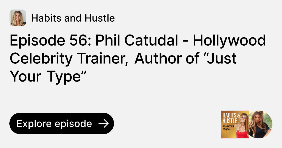 Episode: Episode 56: Phil Catudal - Hollywood Celebrity Trainer, Author ...