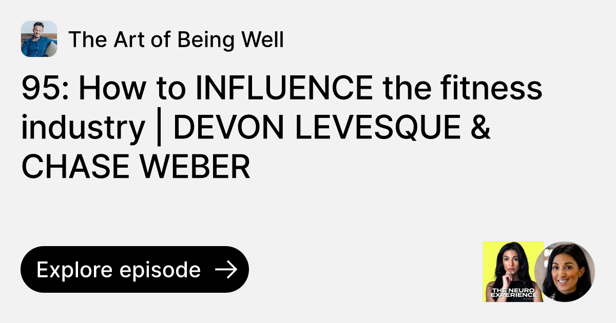 Episode: 95: How to INFLUENCE the fitness industry | DEVON LEVESQUE ...