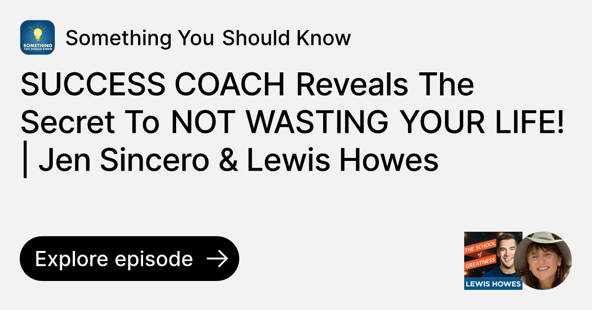Episode: SUCCESS COACH Reveals The Secret To NOT WASTING YOUR LIFE ...