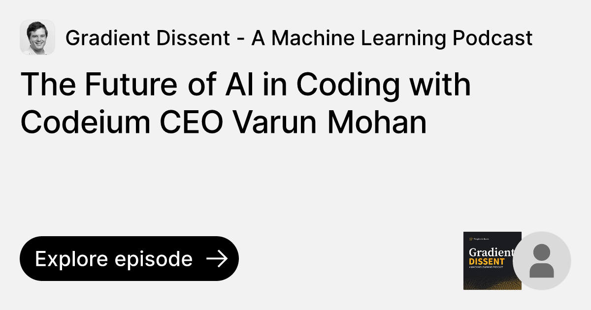The Future of AI in Coding with Codeium CEO Varun Mohan