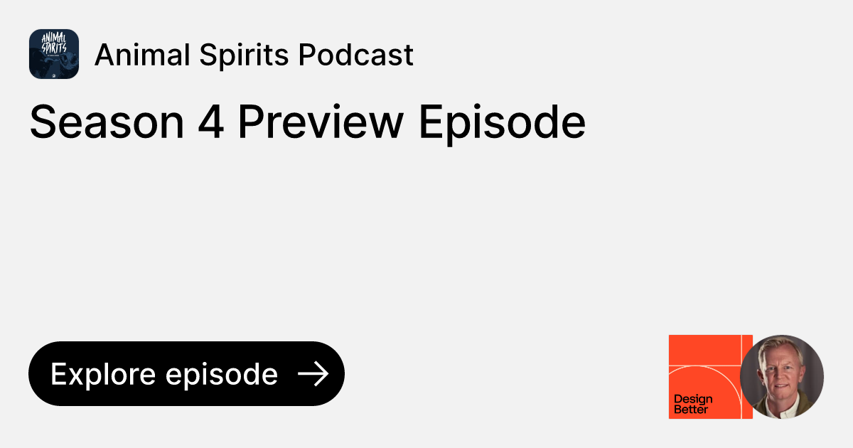 Episode: Season 4 Preview Episode | Ask Animal Spirits Podcast