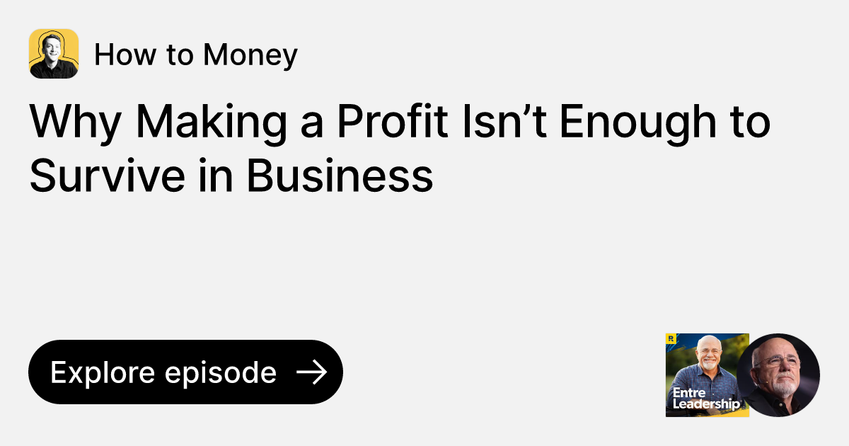 Episode: Why Making a Profit Isn’t Enough to Survive in Business | Ask ...