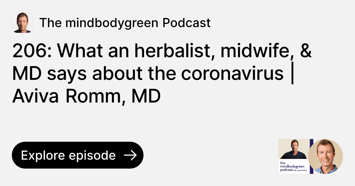 Episode: 206: What an herbalist, midwife, & MD says about the ...