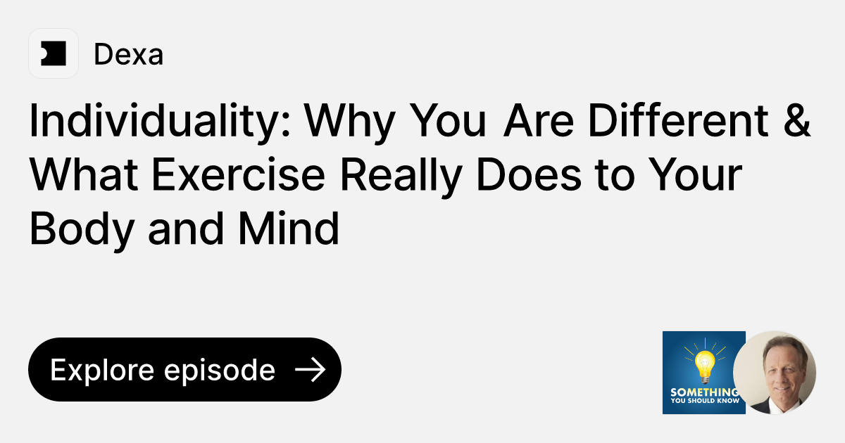Episode: Individuality: Why You Are Different & What Exercise Really ...