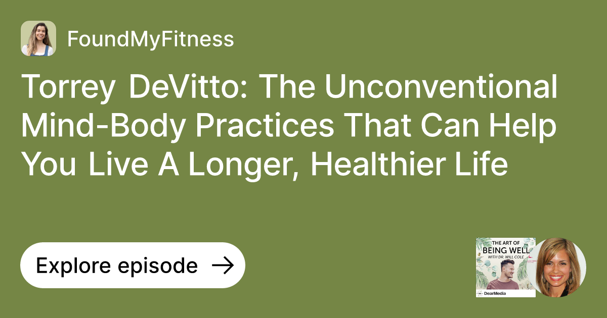 Episode: Torrey DeVitto: The Unconventional Mind-Body Practices That ...