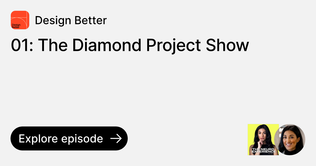 Episode: 01: The Diamond Project Show | Ask Design Better
