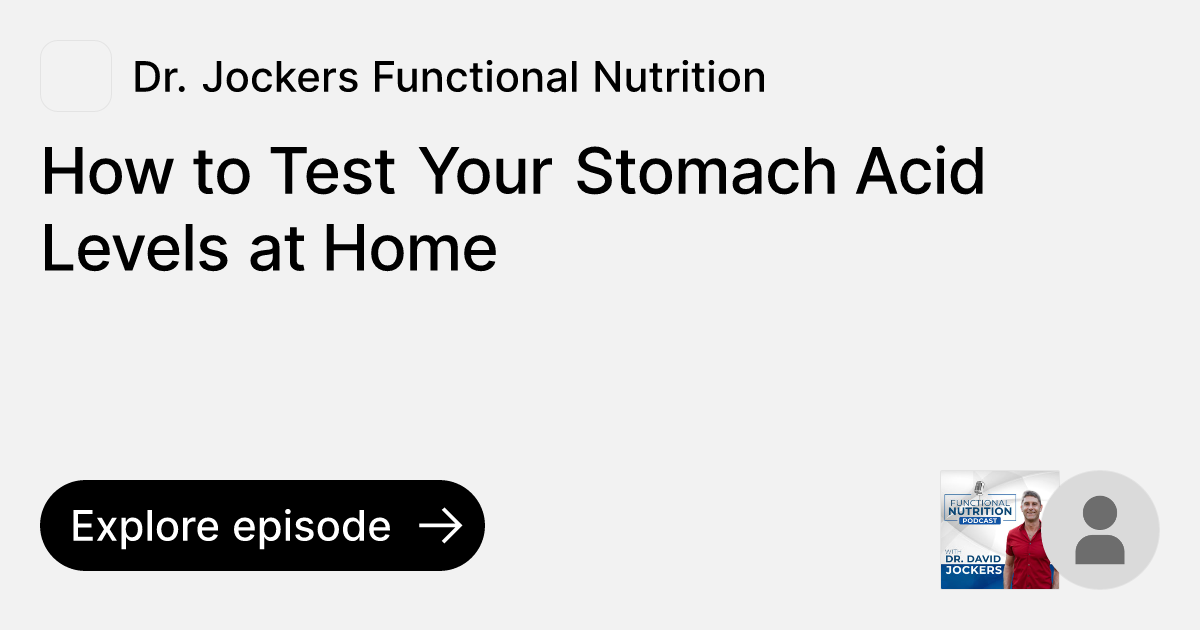Episode: How to Test Your Stomach Acid Levels at Home | Ask Dr. Jockers ...